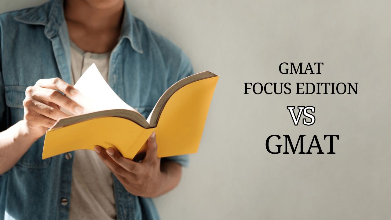 GMAT Focus Edition vs GMAT | Key Differences Explained